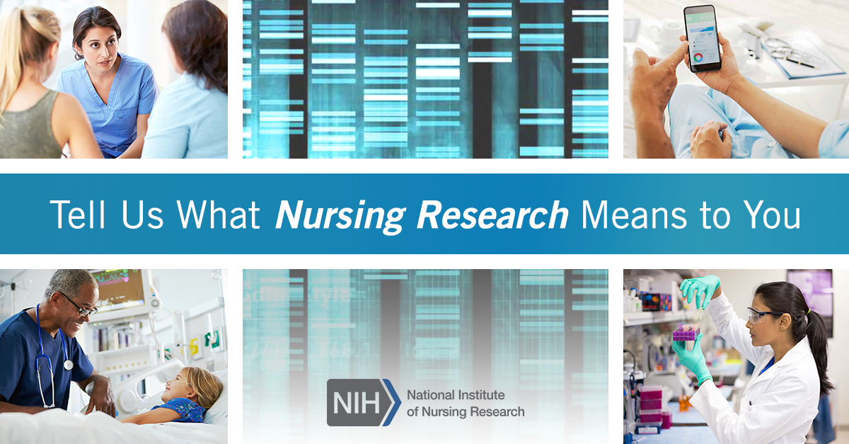 Tell Us What Nursing Research Means to You | National Institute of ...